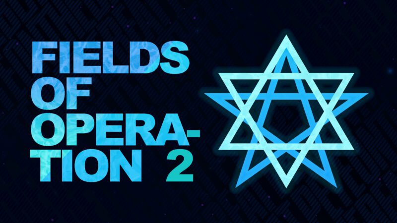 Practical Magick: Fields of Operation Part 2