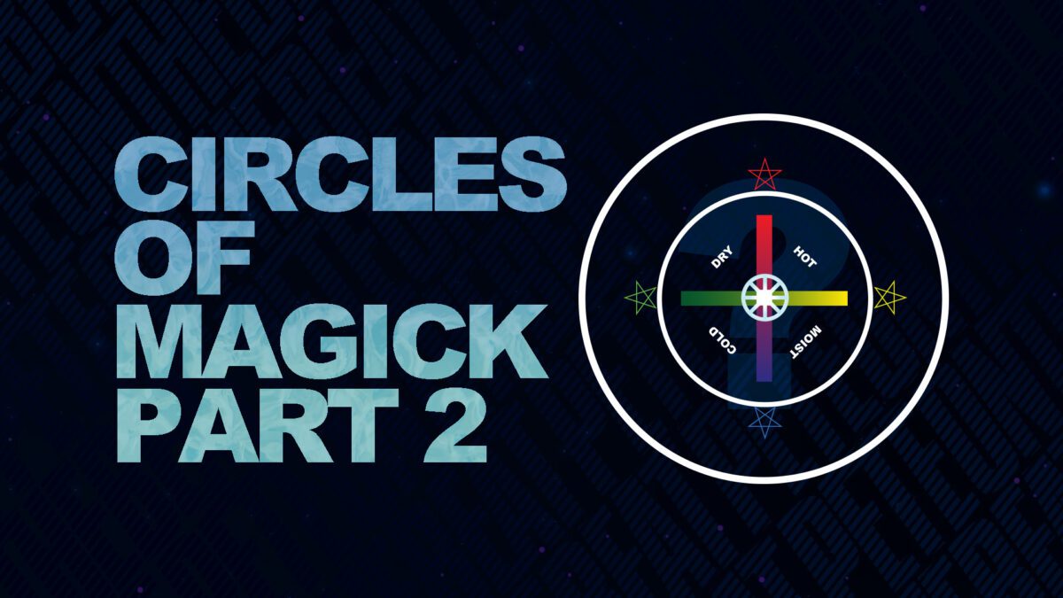 Circles of Magick Part 2 - potb